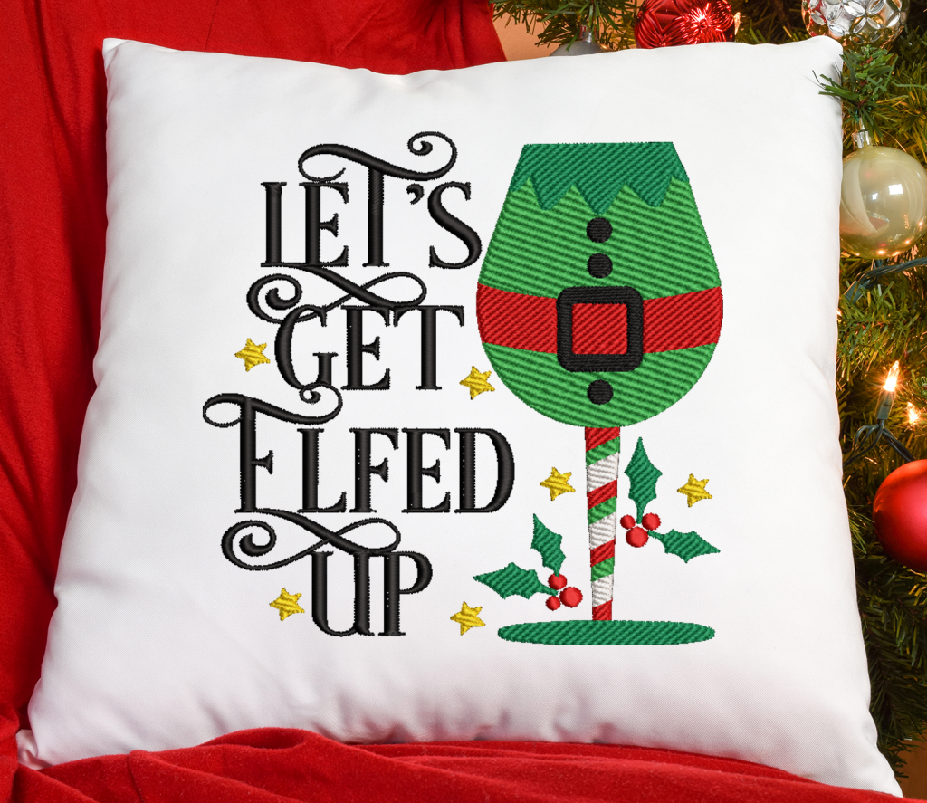 Let's Get Elfed Up 2020 Embroidery Design